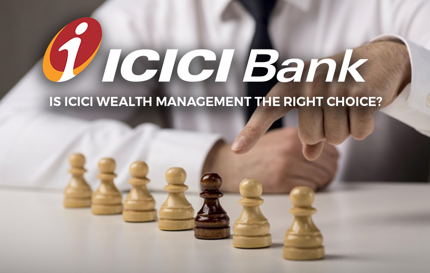 Is ICICI Wealth Management the Right Choice? - Credit Dynamo